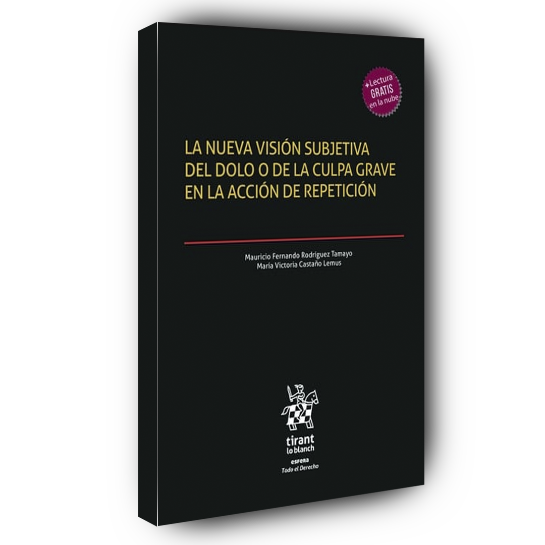La nueva visión subjetiva del dolo o de la culpa grave en la acción de ...